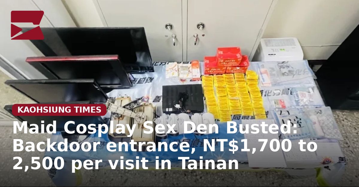Maid Cosplay Sex Den Busted: Backdoor entrance, NT$1,700 to 2,500 per ...